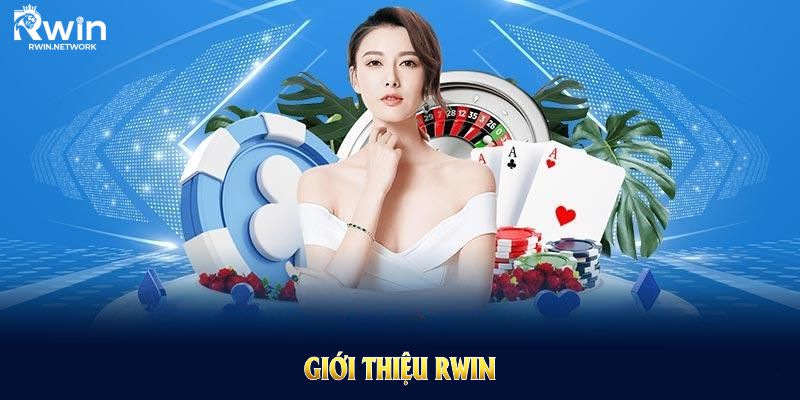 Giới Thiệu RWIN | Cổng Game Uy Tín Có Ưu Đãi Vượt Trội